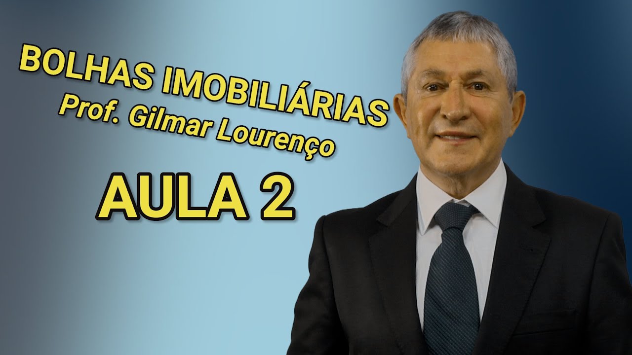 Bolha imobiliária - AULA 2 - Prof. Gilmar Lourenço - YouTube