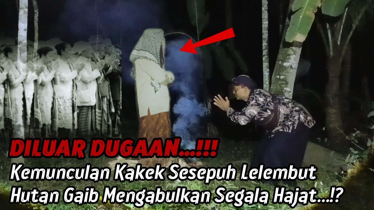 KUASA TUHAN‼️PESAN PENTING KAKEK SESEPUH LELEMBUT PENUNGGU HUTAN GAIB ...