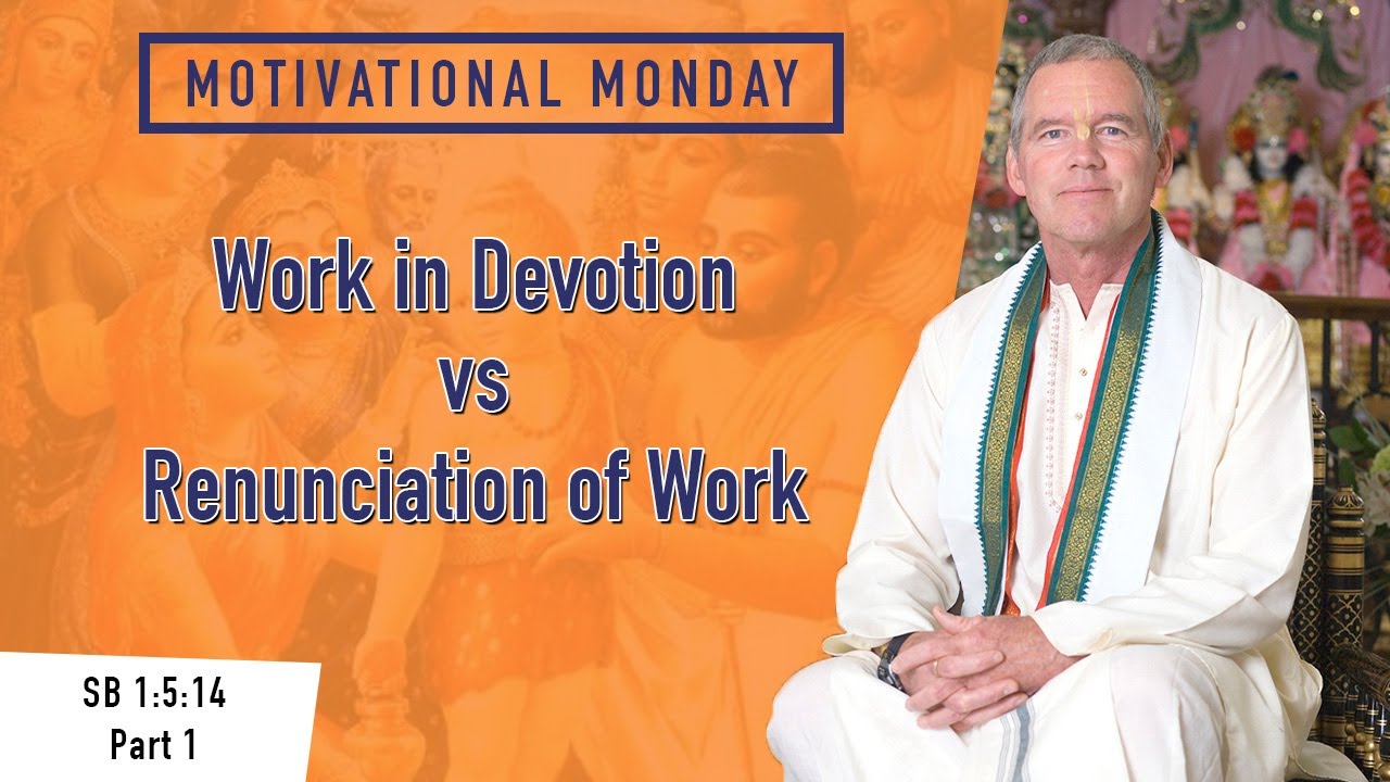 "Work in Devotion vs Renunciation of Work" | Motivational Monday, SB 1: ...