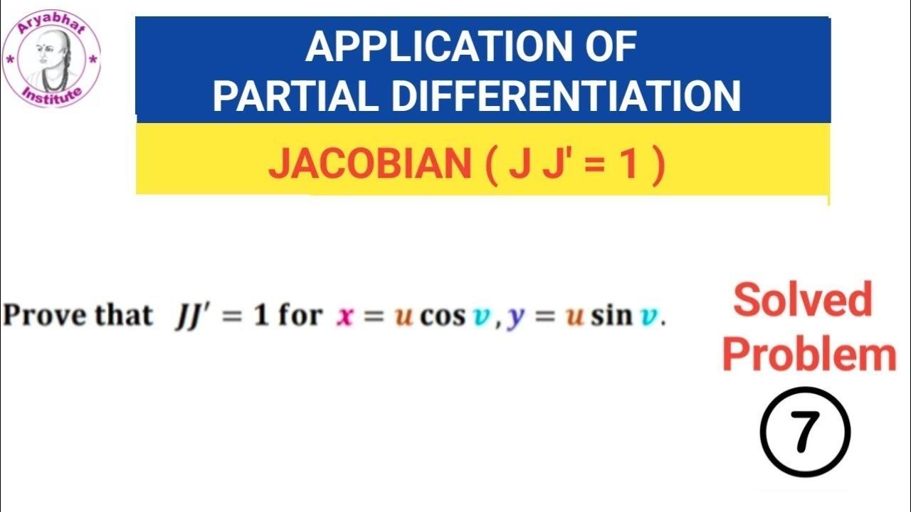 Jacobian JJ'=1 | Application of Partial Differentiation | Problem 7 | Engineering math - YouTube