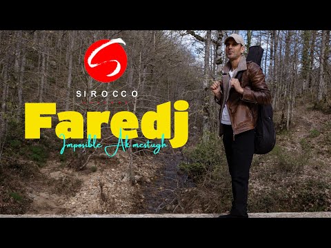 Faredj - Impossible Ak mestugh
