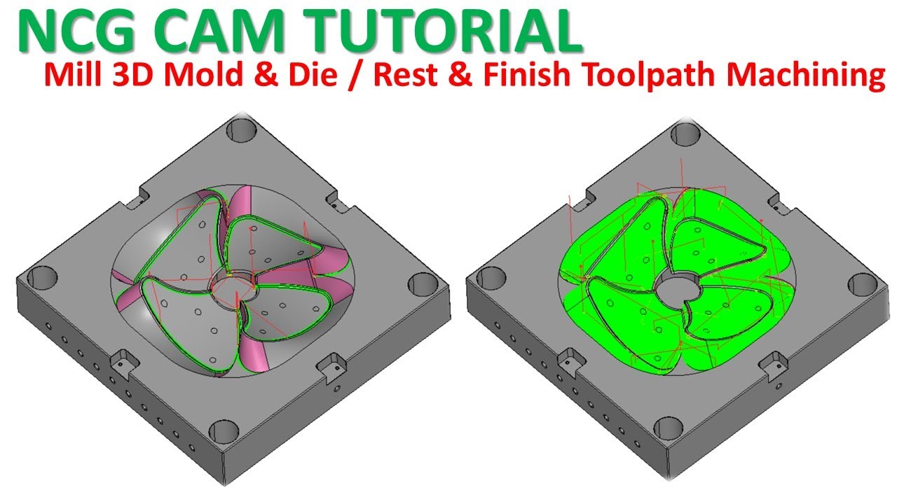 NCG CAM Tutorial 125 | Mill 3D Mold & Die - Rest & Finishing Toolpath - YouTube