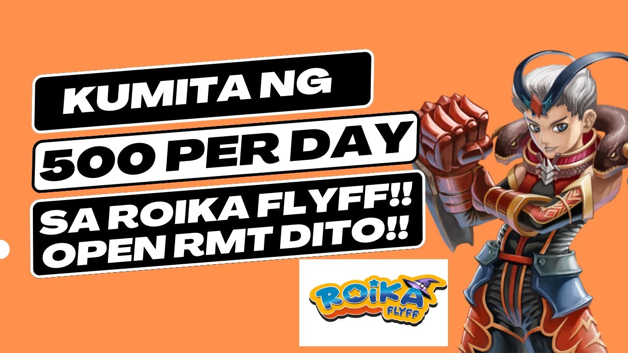 KUMITA NG UP TO 500 PHP SA GAME NA ITO! OPEN RMT ROIKA FLYFF! - YouTube