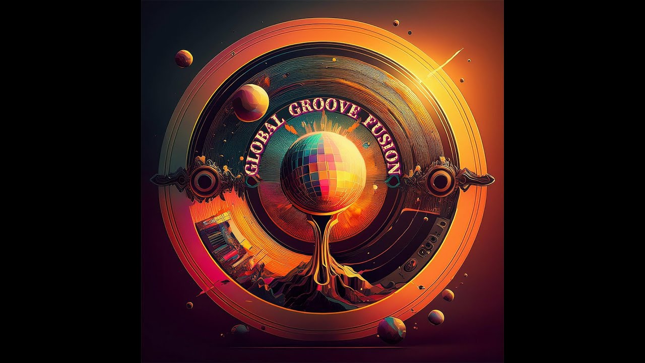 GLOBAL GROOVE FUSION CHAPTER 2 - YouTube