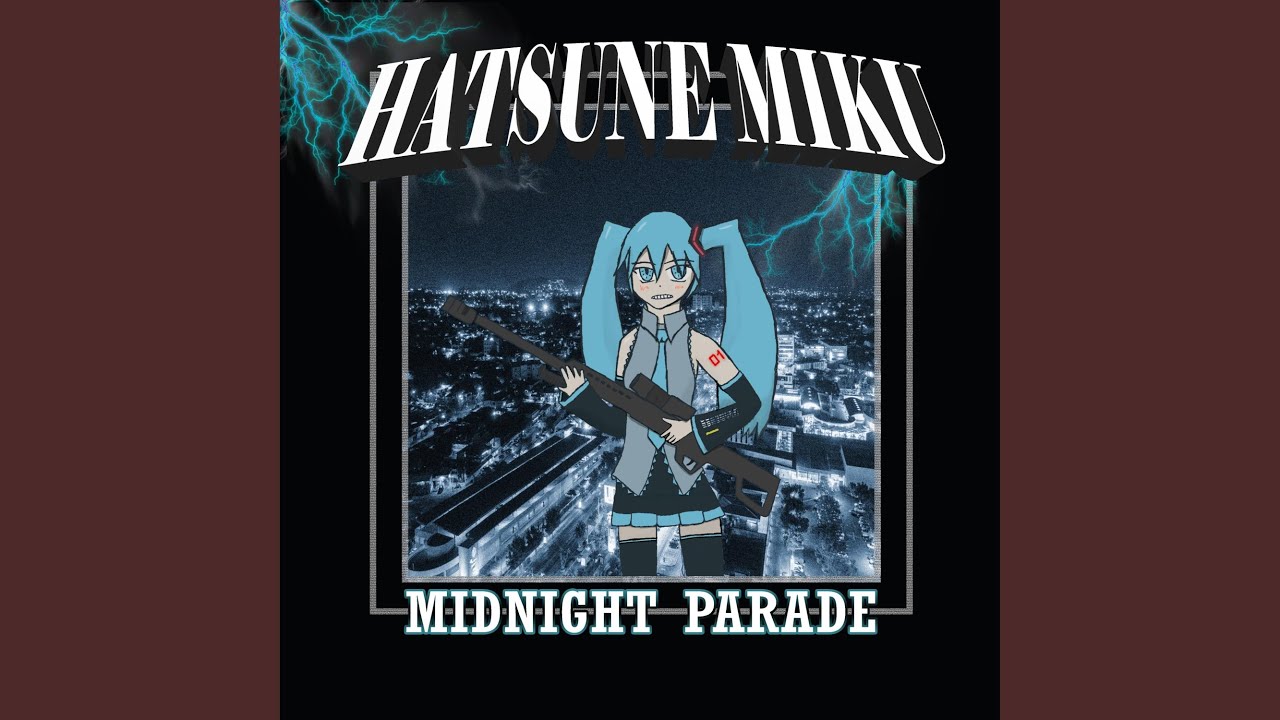 Midnight Parade (feat. Hatsune Miku) - YouTube