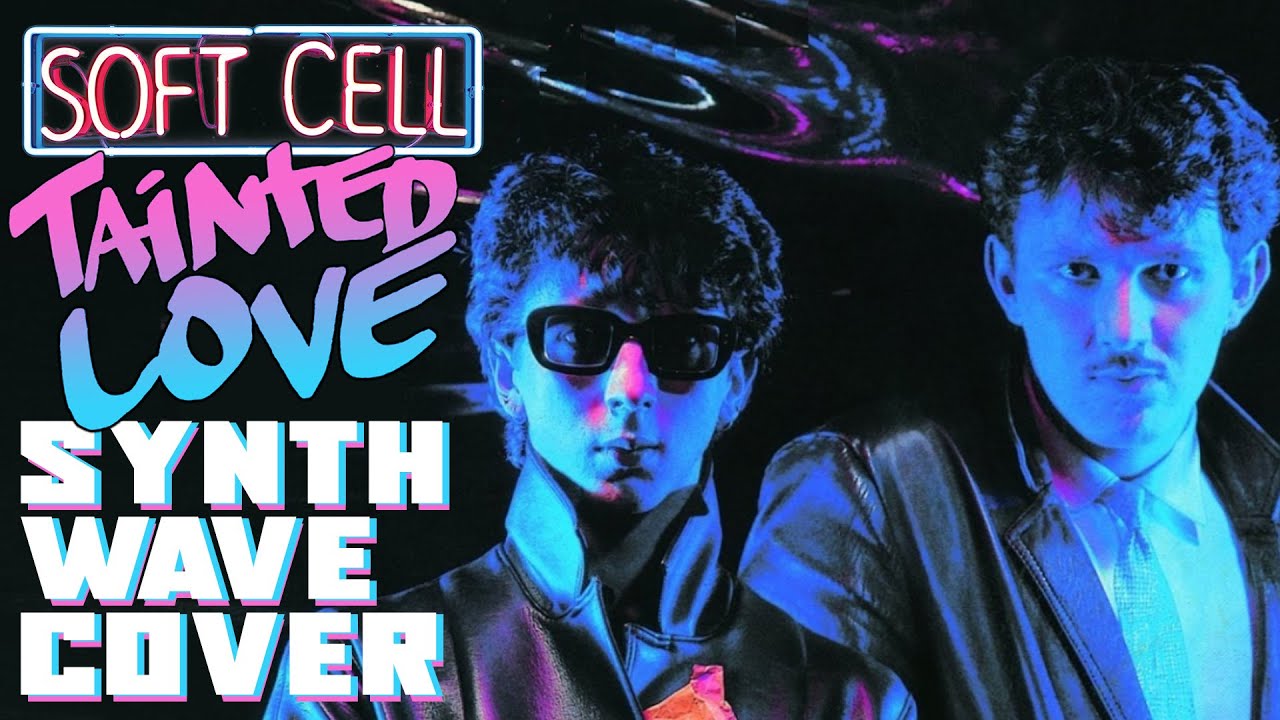 Tainted Love (1981) Synthwave Cover - YouTube