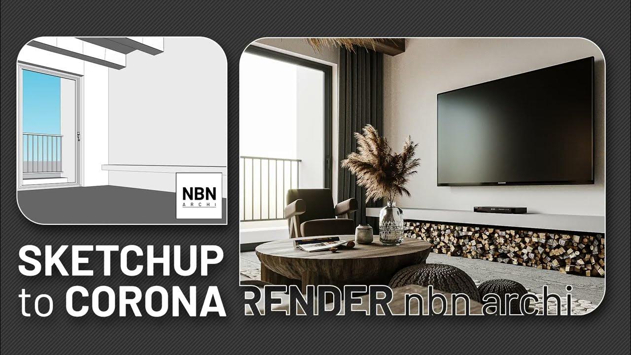 SKETCHUP TO CORONA RENDER NBN ARCHI - YouTube