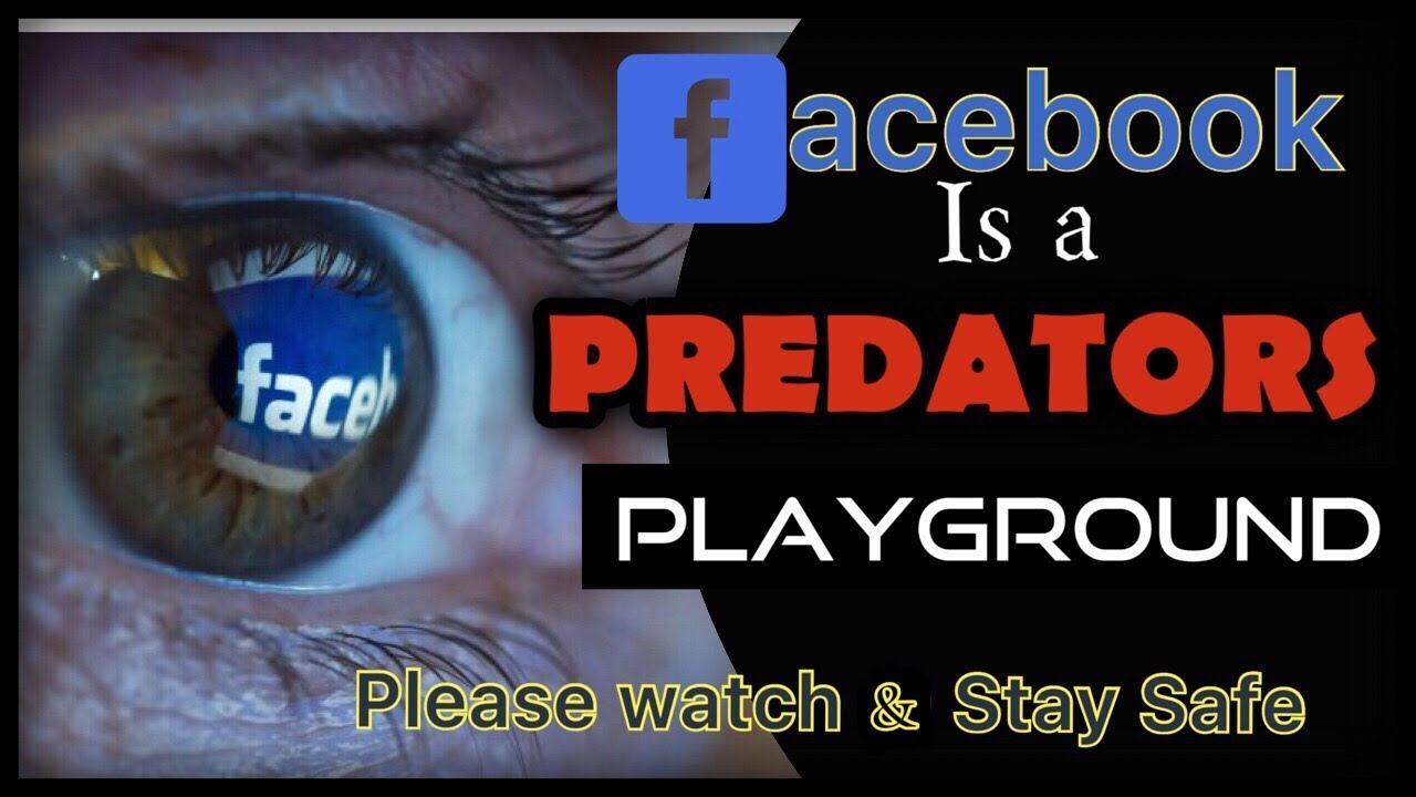 PREDATORS use FACEBOOK to MANIPULATE & GROOM..Please watch & Stay Safe ...