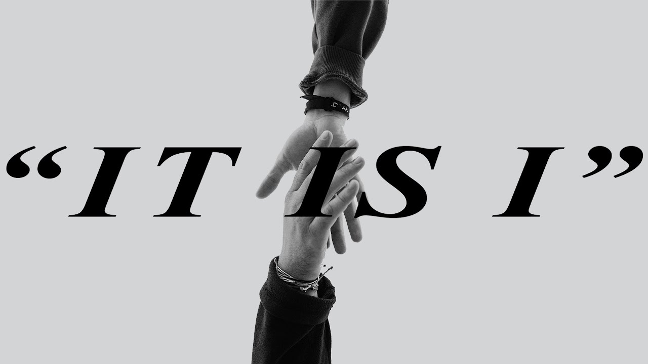"IT IS I" - YouTube
