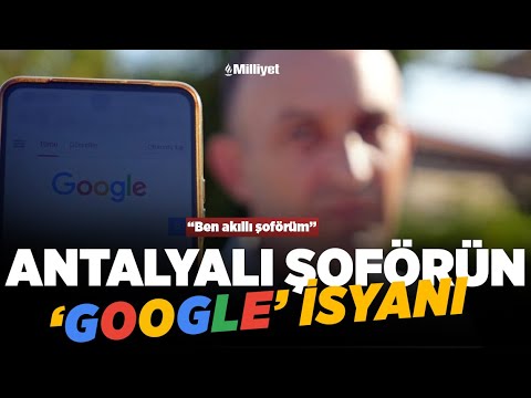 Antalyalı şoförün Google isyanı! Yaptığı iyilik başına dert oldu