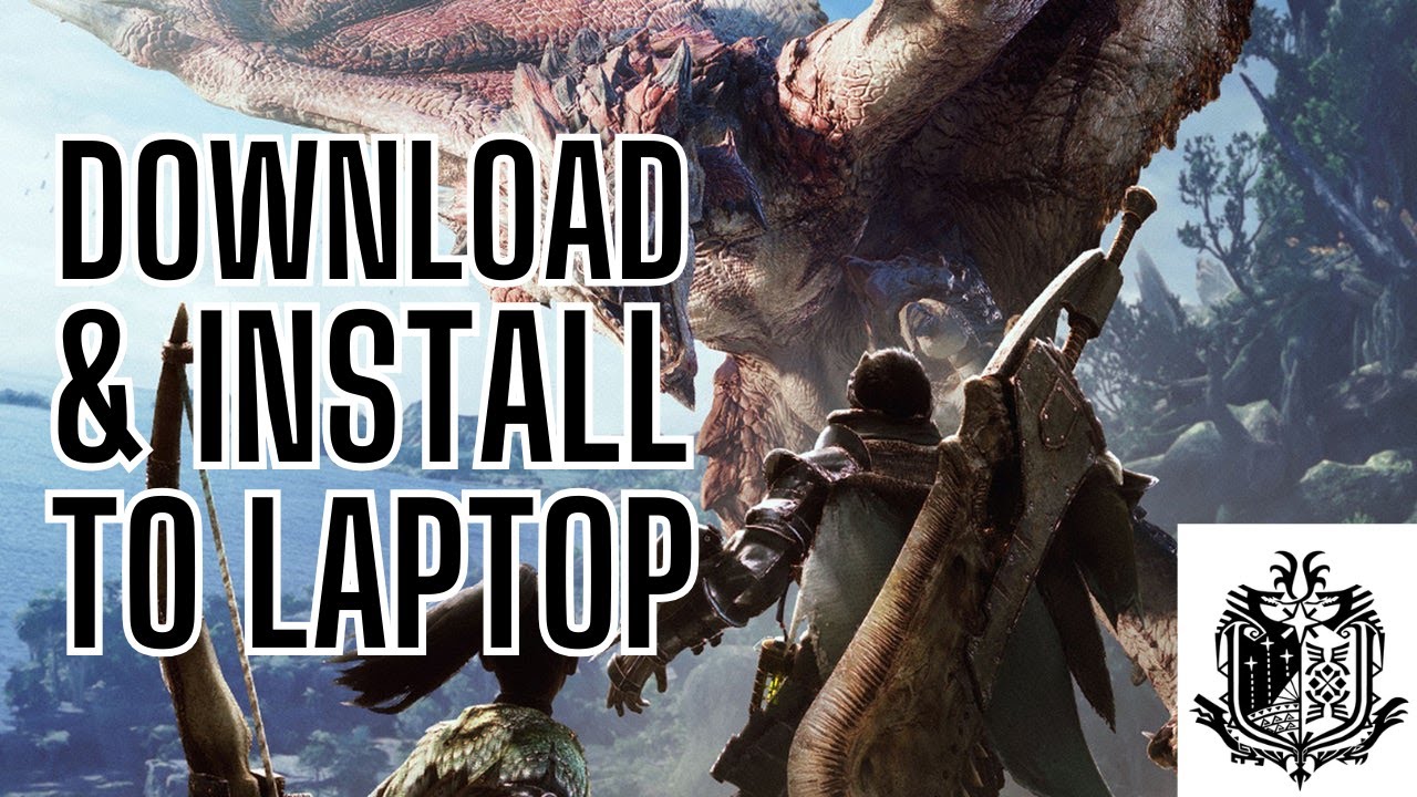 How to Download and Install Monster Hunter World on PC Laptop (SIMPLE ...