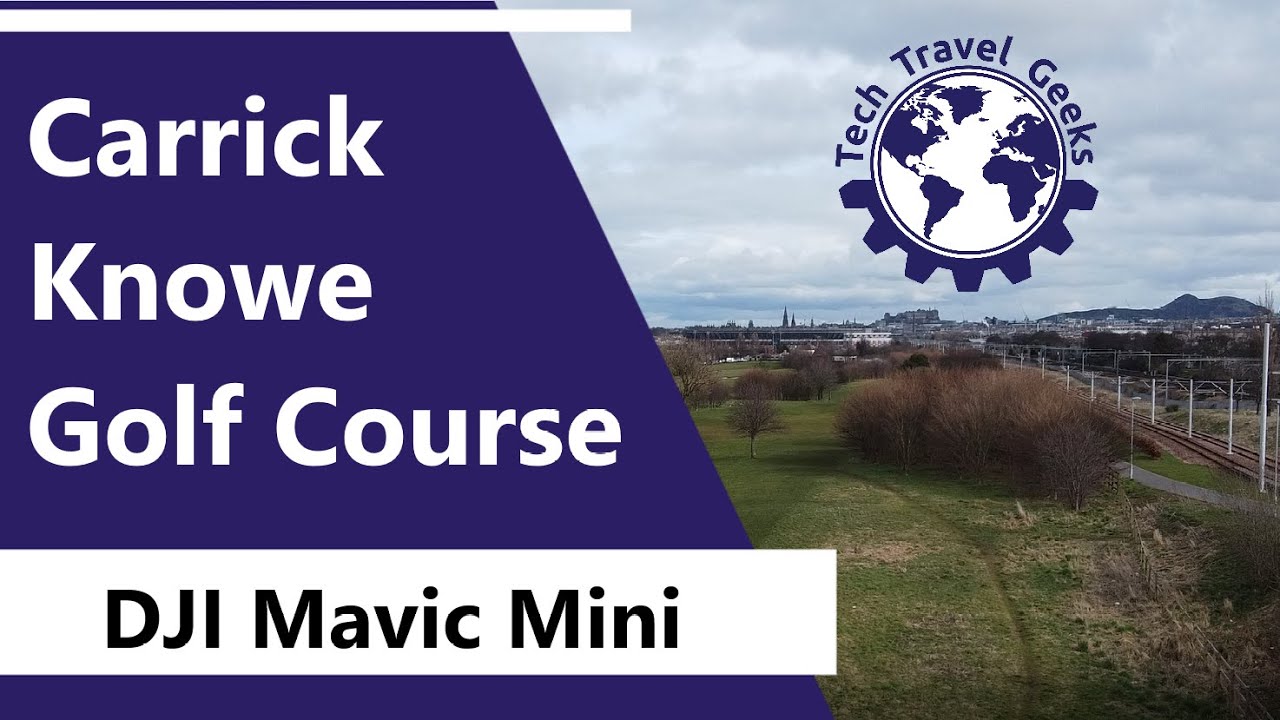 Matteo's First Flight with the DJI Mavic Mini - Carrick Knowe Golf ...