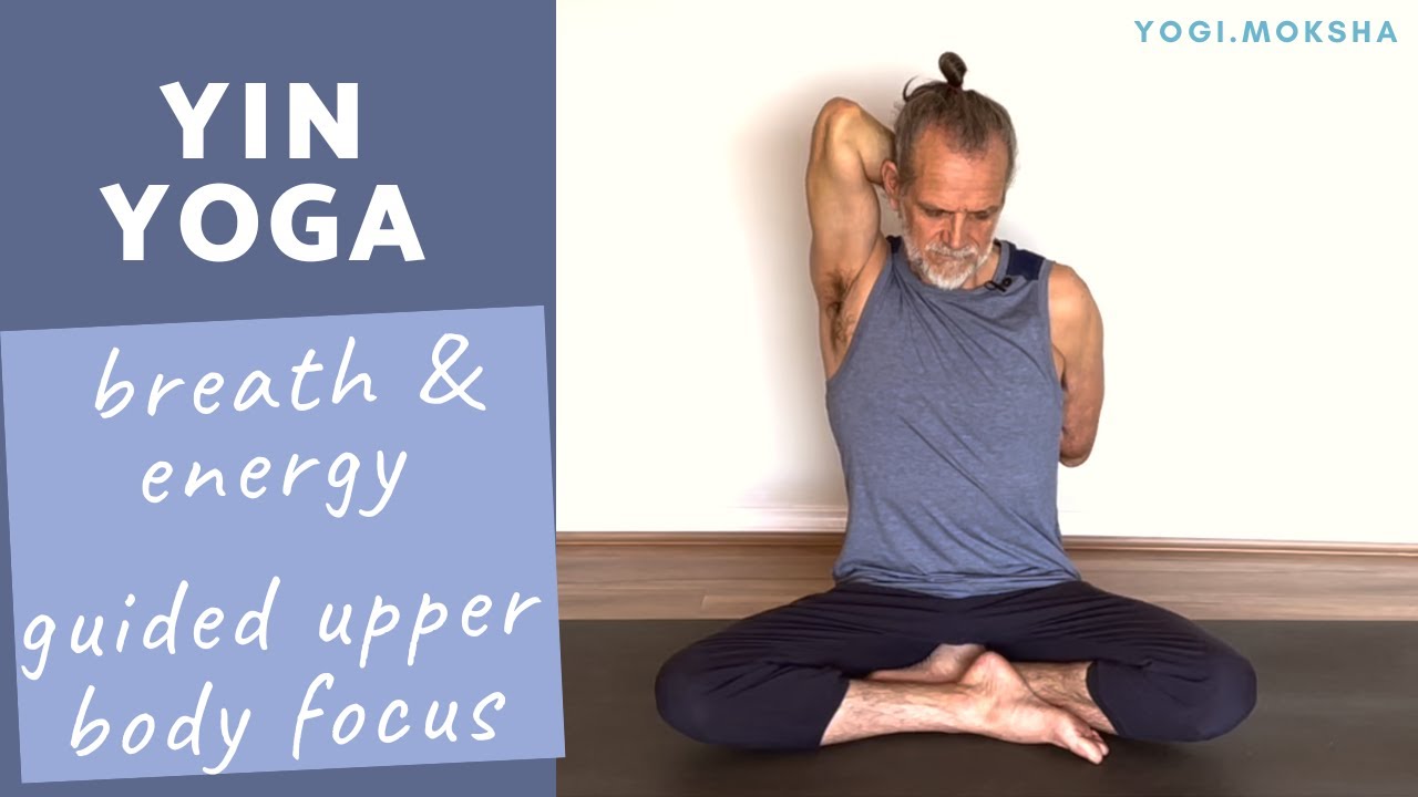 Yin Yoga | Breath & Energy - Guided Upper Body Focus (90 mins) - YouTube