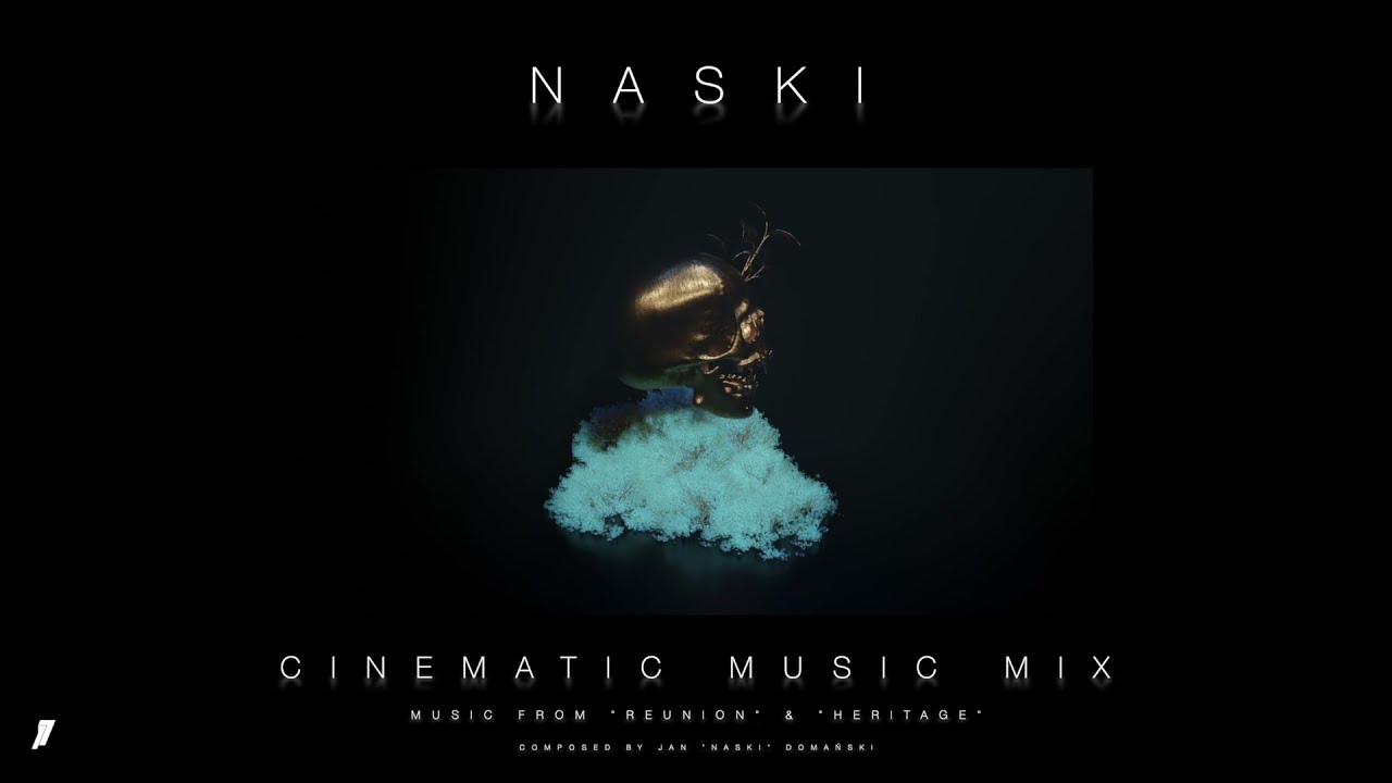 NASKI - CINEMATIC MUSIC MIX (Reunion EP & Heritage EP) - YouTube
