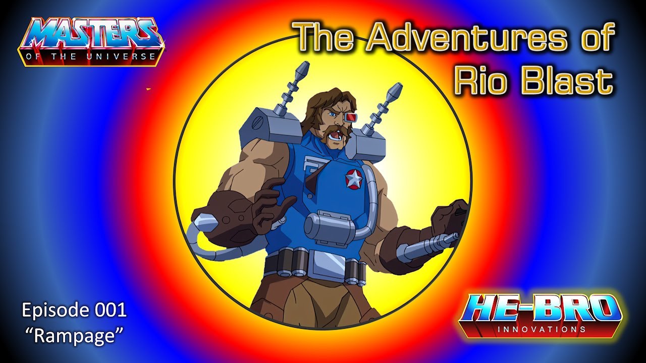 The Adventures of Rio Blast - Episode 001 - Rampage - A Masters of the ...