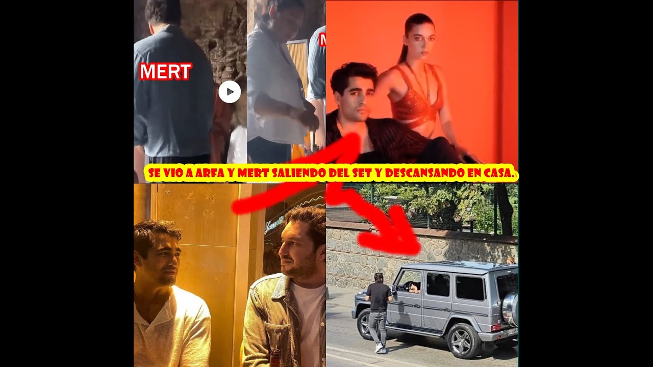 Se vio a Arfa y Mert saliendo del set y descansando en casa. - YouTube