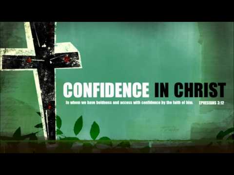 Confidence In Christ - YouTube