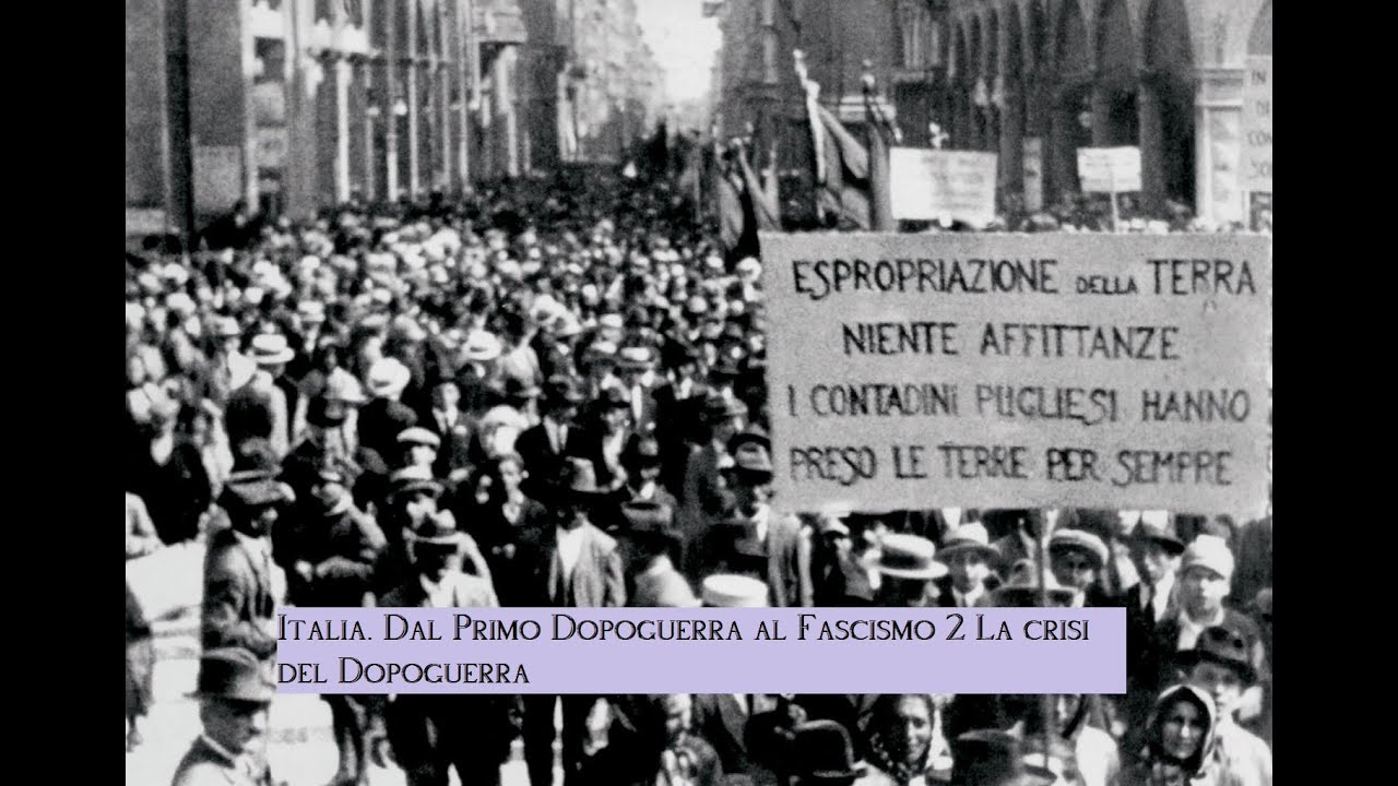 Italia Dal Primo Dopoguerra al Fascismo 2 La crisi del Dopoguerra - YouTube