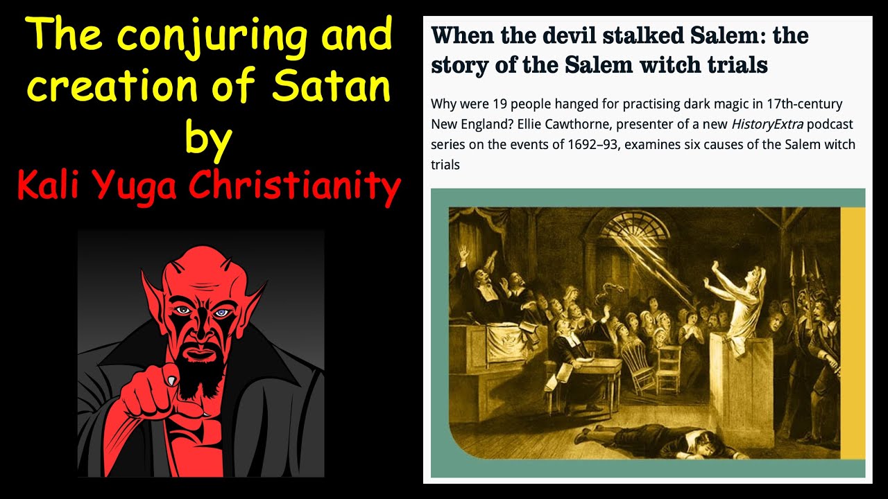The "conjuring" of Satan by Kali Yuga Christianity - YouTube