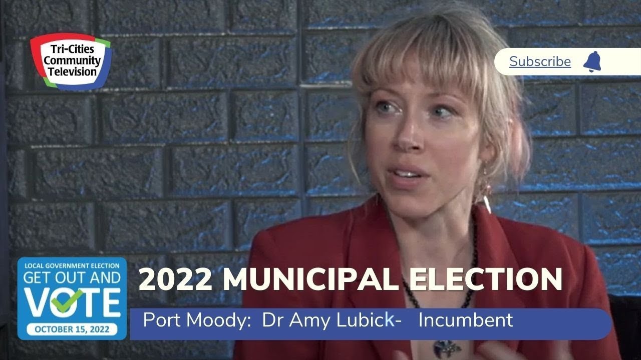 Dr. Amy Lubik for Port Moody City Council. Municipal Elections 2022 ...