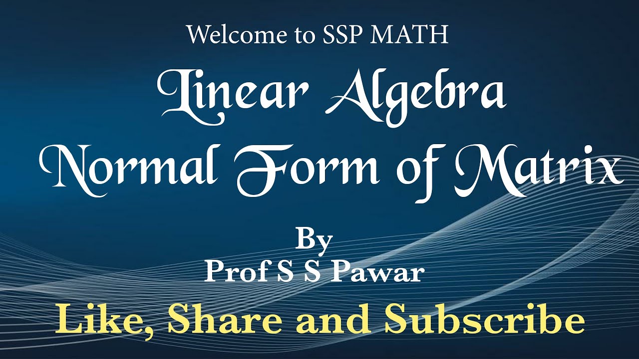 Normal Form of Matrix Lecture 4 - YouTube