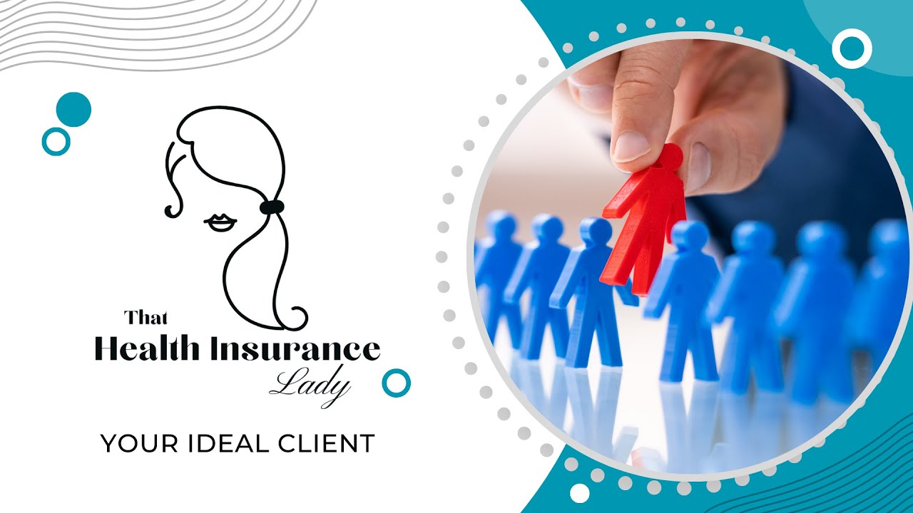 That Health Insurance Lady - Your Ideal Client - YouTube