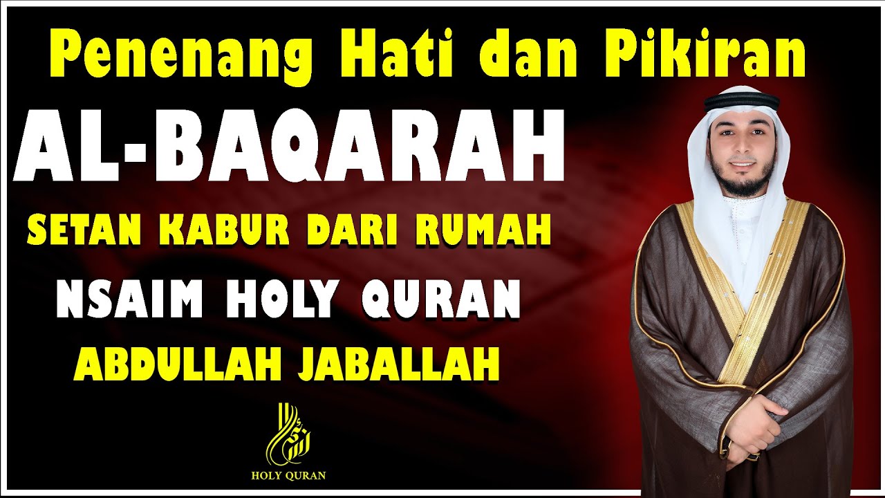 Surat Al-Baqara Abdullah Jab Allah - Setan kabur Dari Rumah - Penenang ...