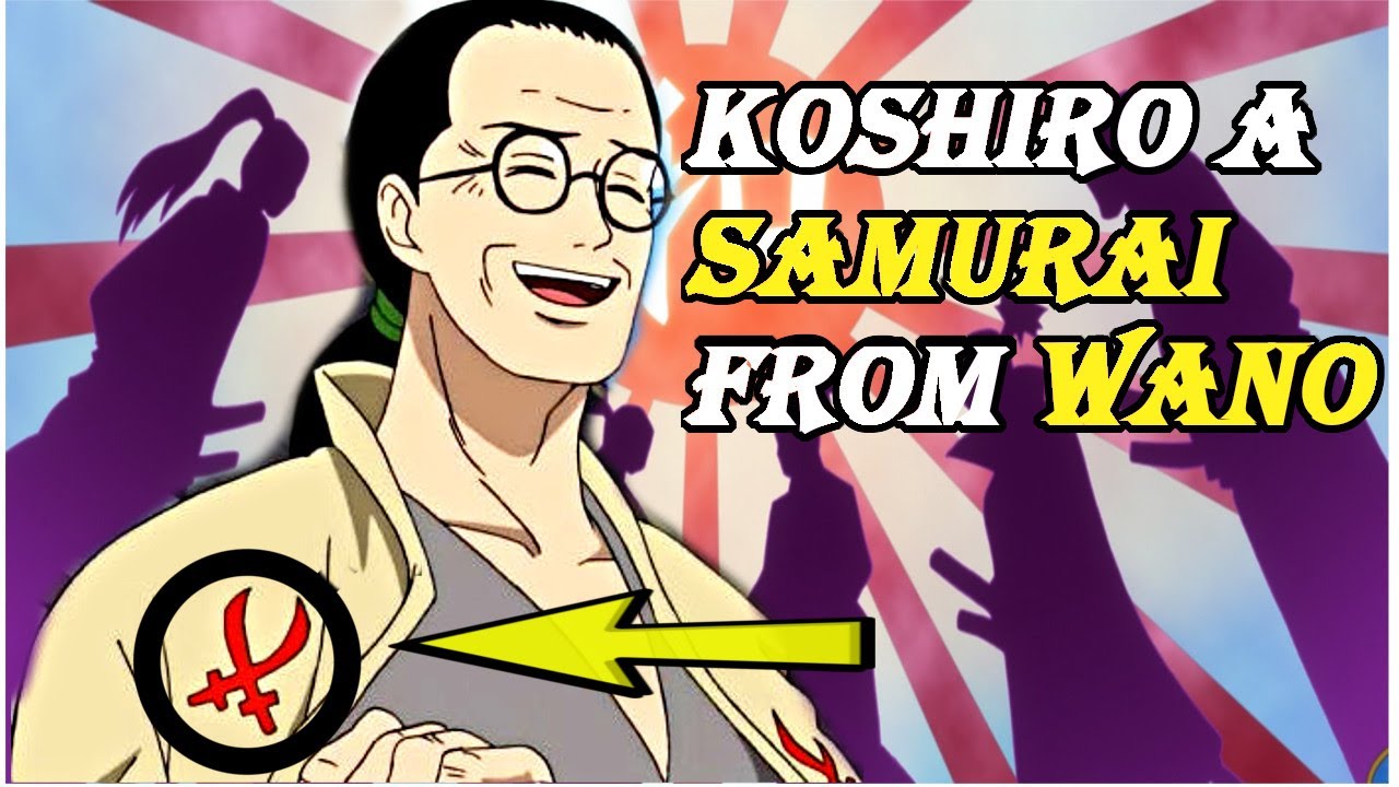 Koshiro One of wano's Samurai's Revealed - One piece theories 923 - 950 ...