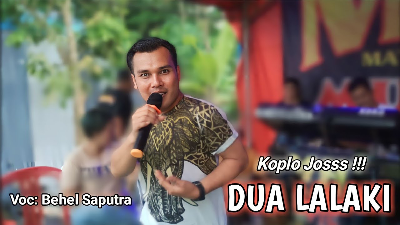 DUA LALAKI | Koplo Josss | Voc: Behel Saputra | MH MUSIC - YouTube