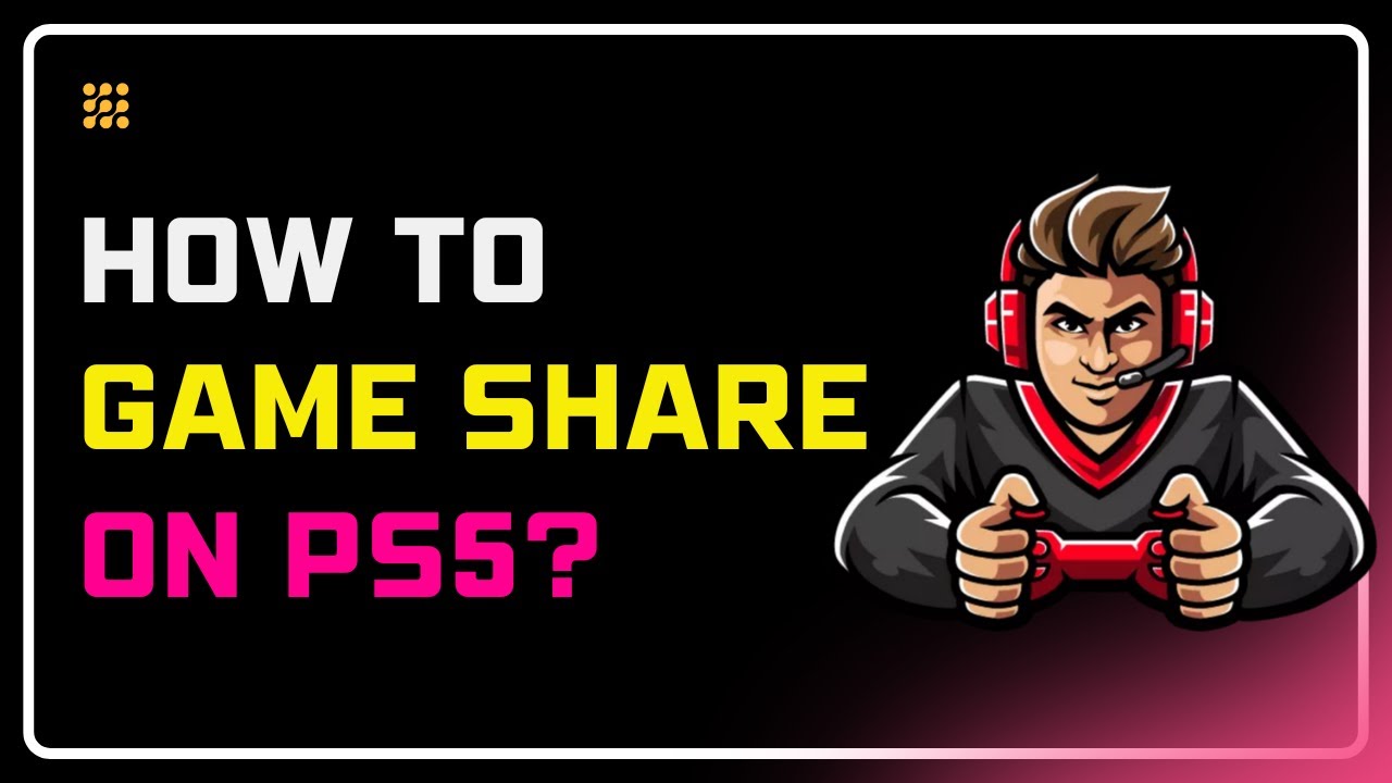 How to Game Share on PS5 | Game Share on PS5: Everything You Need to ...