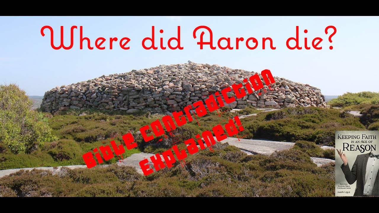 Where did Aaron die? - Bible Contradiction Explained! - YouTube