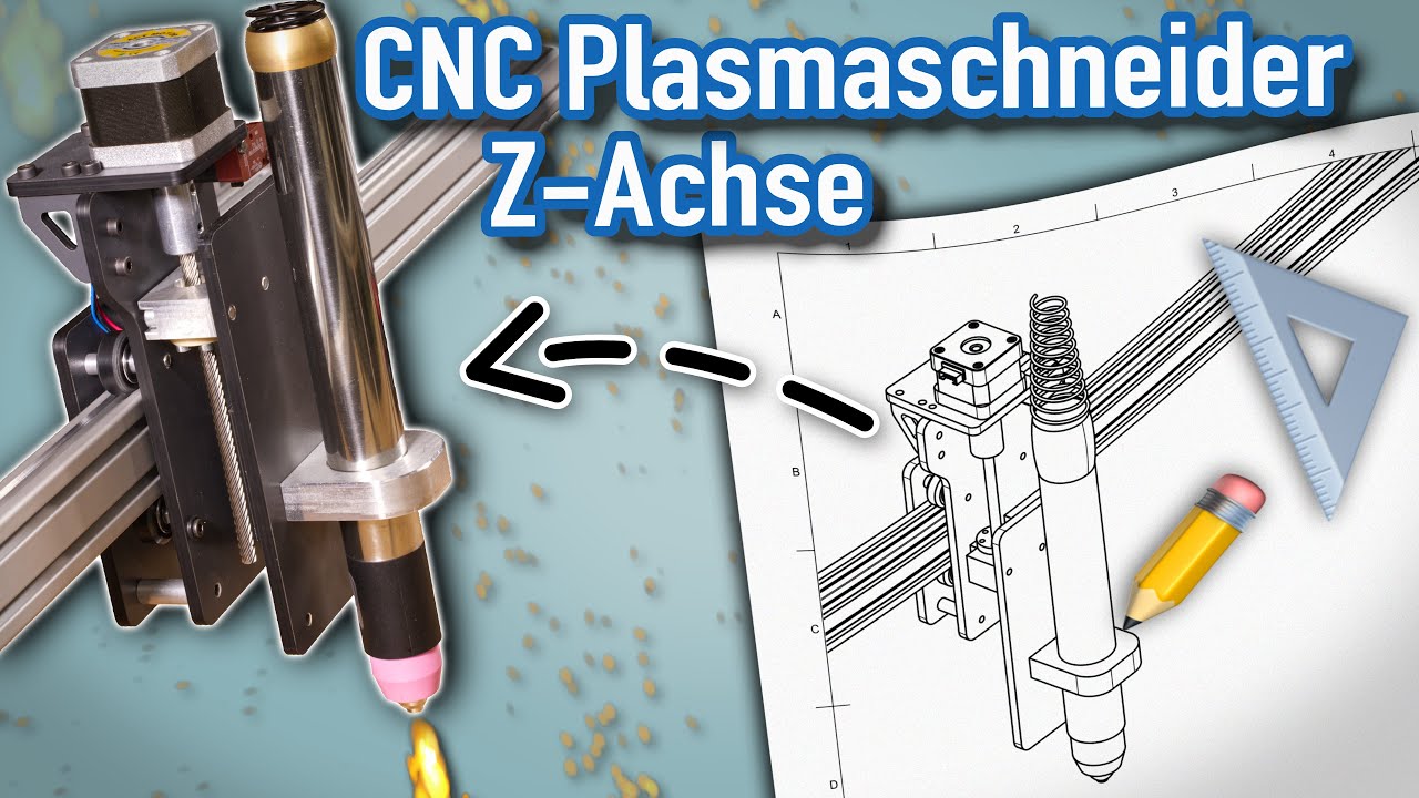 CNC-Plasmaschneider selberbauen | Teil 2 Die Z-Achse - YouTube