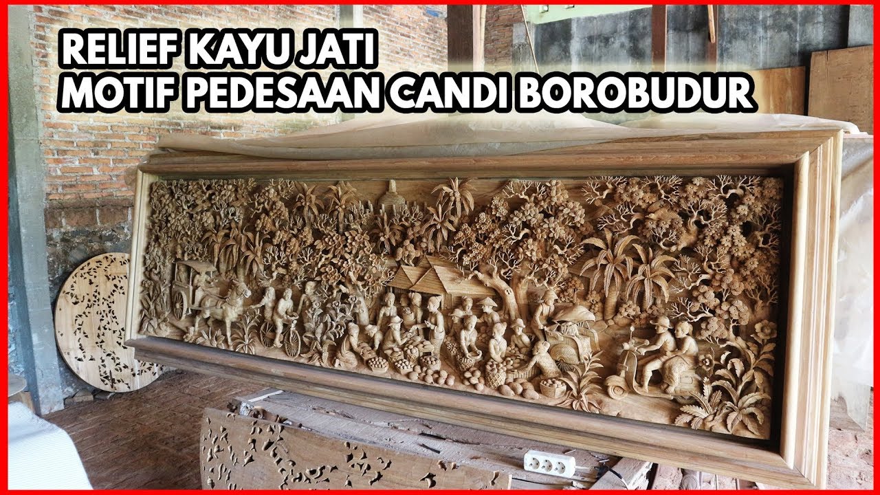 Relief Kayu Jati Motif Pedesaan Candi Borobudur Elegant Mewah - YouTube