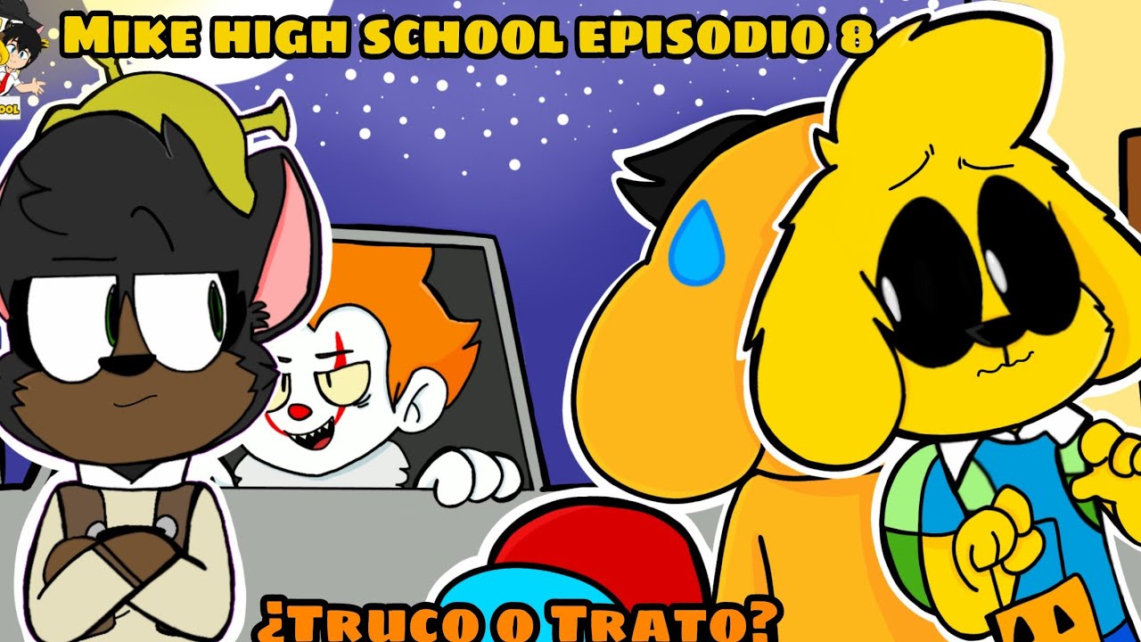 Mike high school: Capítulo 8 Especial de Halloween¿Truco o trato? - YouTube