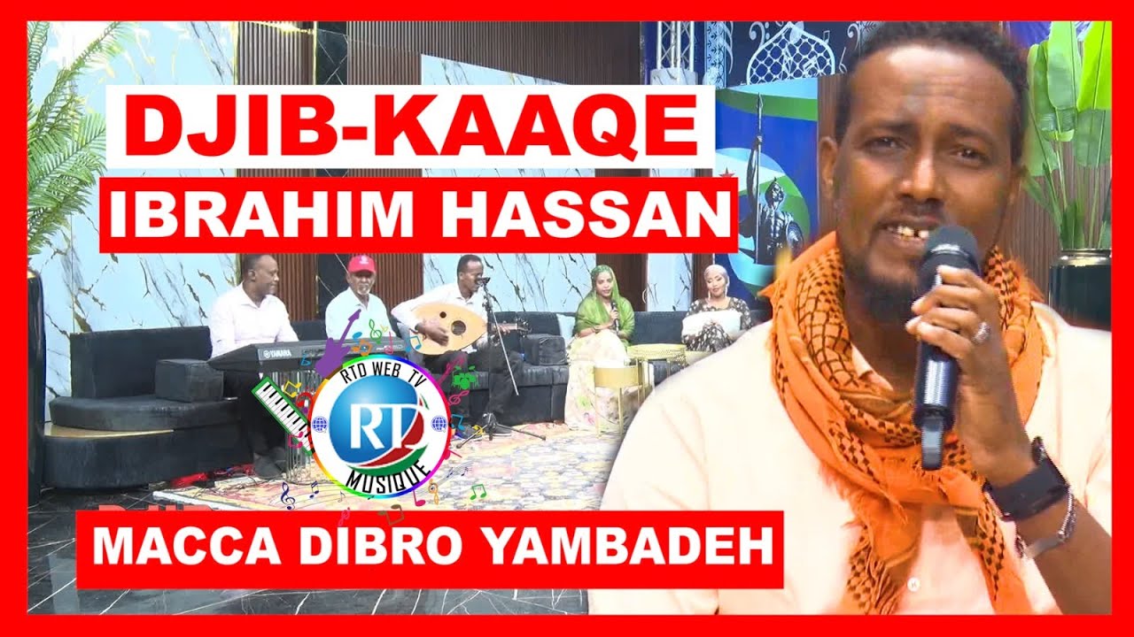DJIB-KAAQE / IBRAHIM HASSAN / MACCA DIBRO YAMBADEH DURAHEYTAW - YouTube