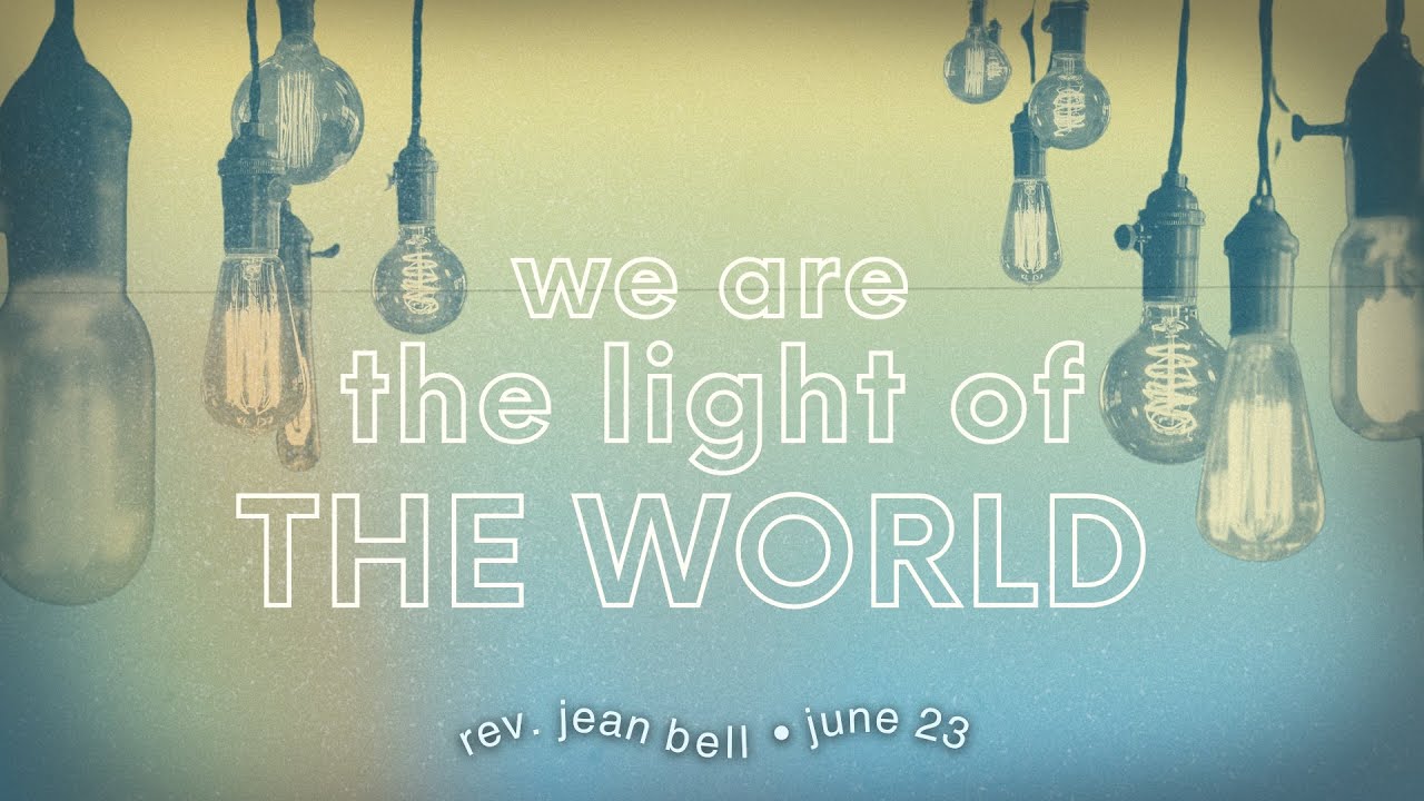 6/23/24 "We Are The Light Of The World" - YouTube