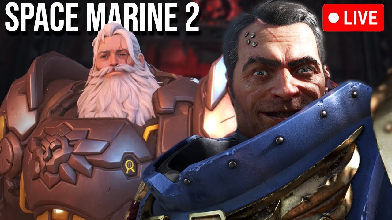 🔴LIVE - WARHAMMER 40K SPACE MARINE 2/OVERWATCH/Star Citizen! - YouTube