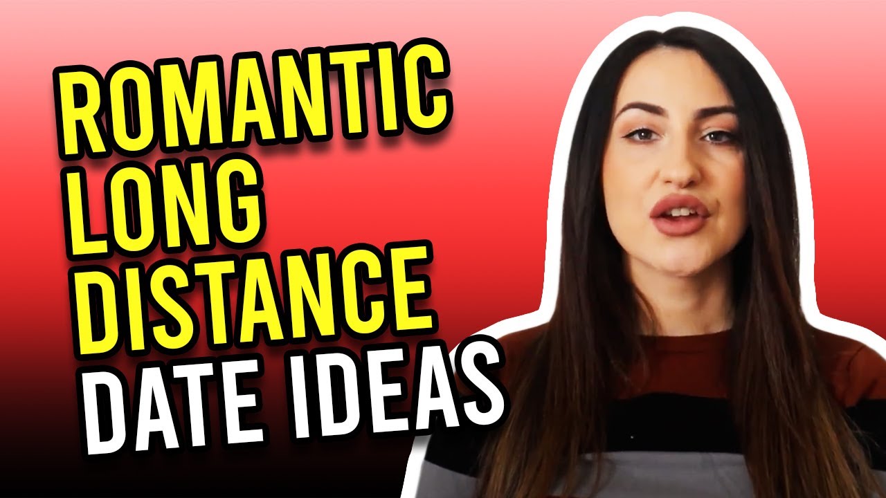 10 Romantic Long Distance Date Ideas - YouTube