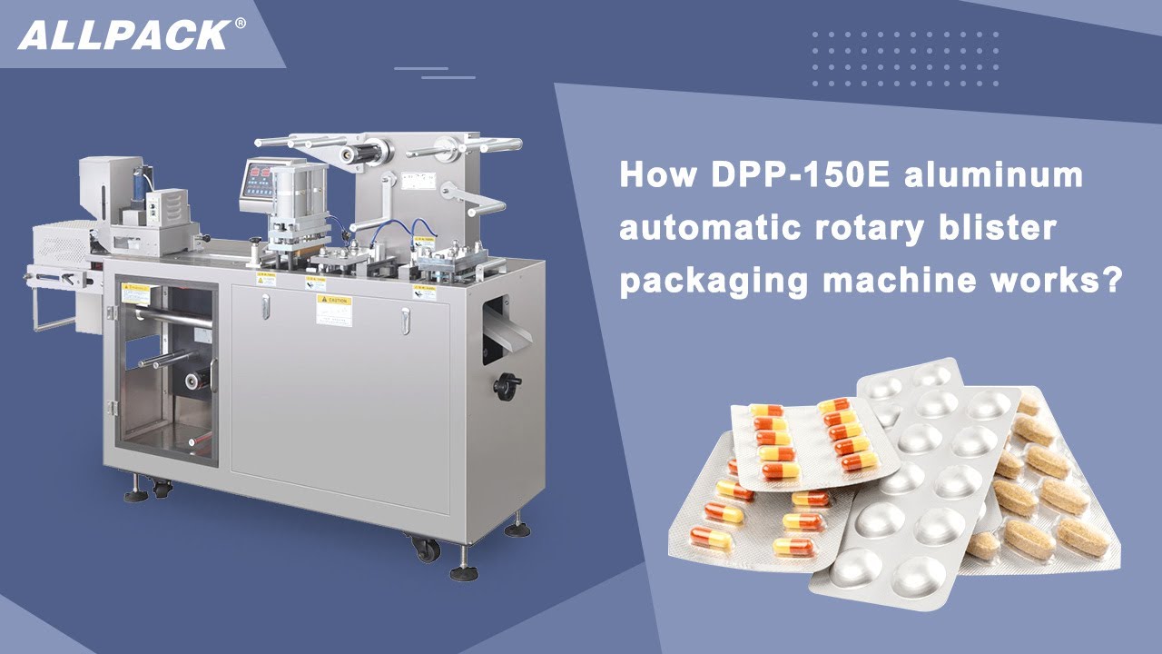 How DPP-150E aluminum automatic rotary blister packaging machine works ...