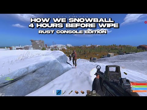 How We SNOWBALL 4 HOURS BEFORE WIPE - Rust Console Edition - YouTube