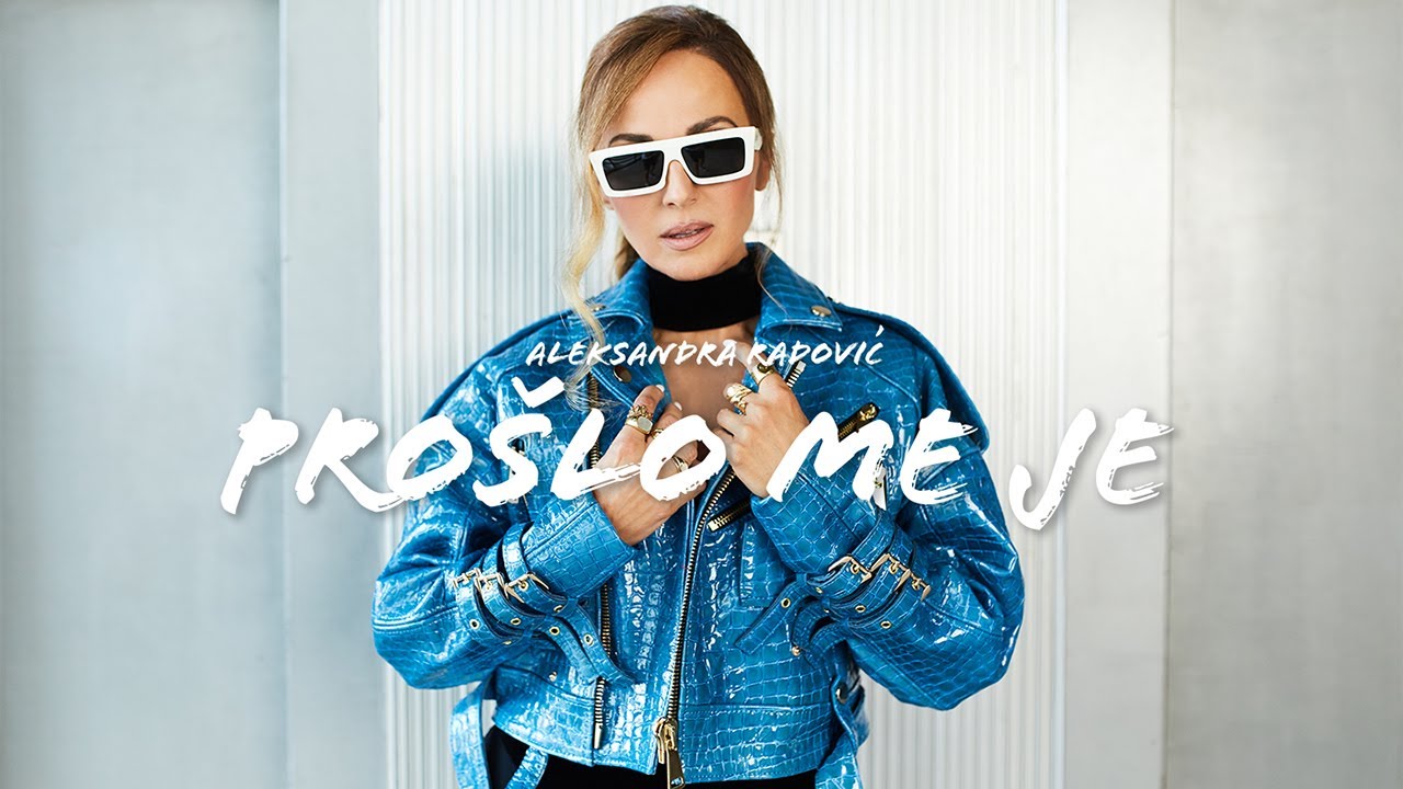 Aleksandra Radovic - Proslo me je (Official Video) - YouTube