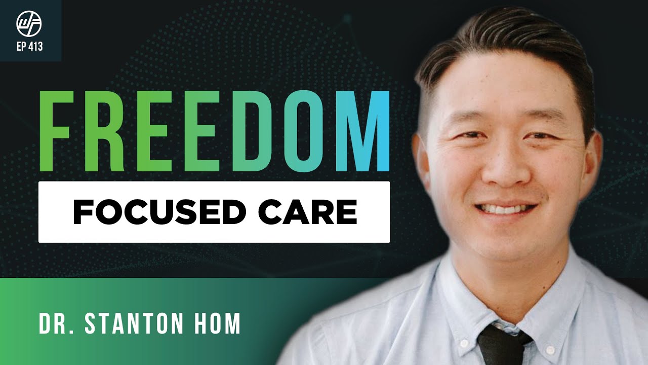 Dr. Stanton Hom | Health Freedom & Freedom Focused Care For All Generations | Wellness Force ...