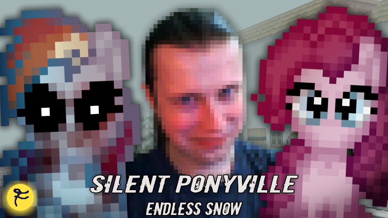 САЙЛЕНТ ПОНИ ХИЛ / Silent Ponyville Endless Snow - YouTube