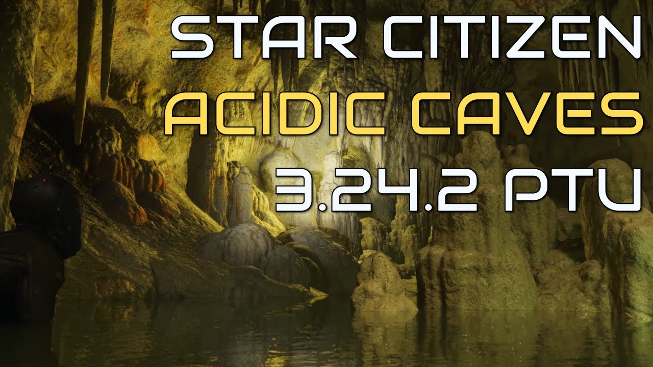 Star Citizen | Acidic Caves | 3.24.2 PTU - YouTube