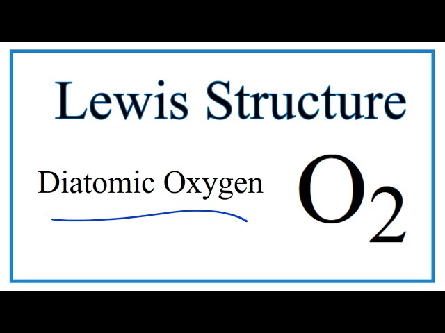 O2 Oxygen Lewis Dot Structure Science Trends