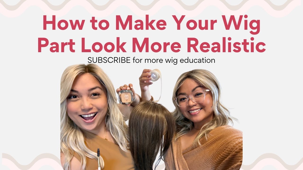 How to make your wig part look more realistic: wig tips for a more natural looking scalp - YouTube