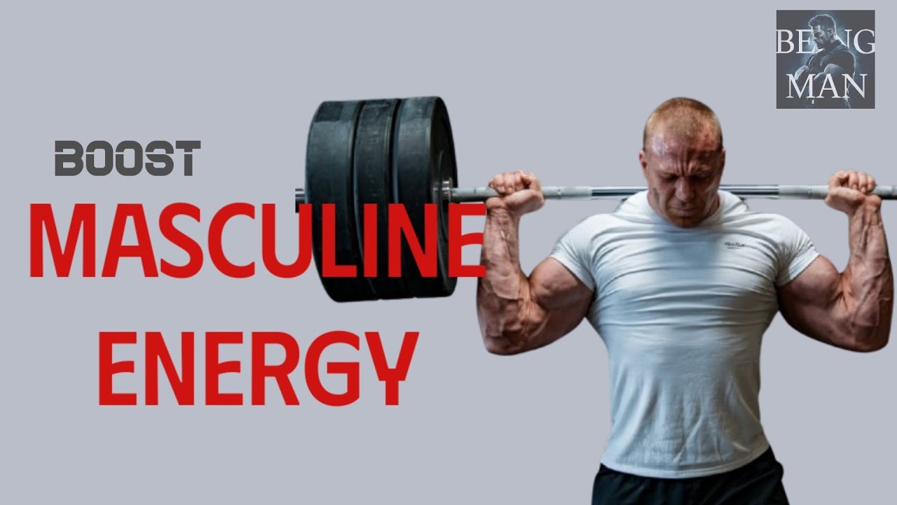 Tips to Boost Masculine energy|| Masculine energy|| Masculinity|| BEING ...