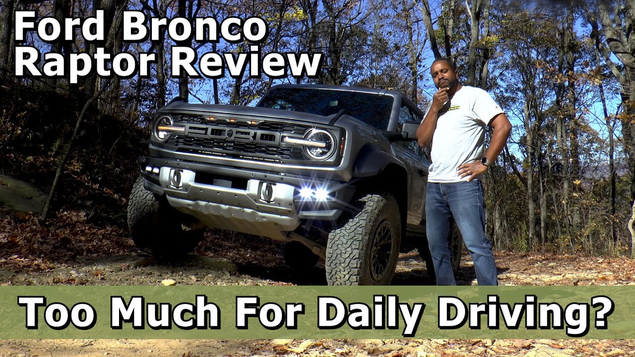 Is the Ford Bronco Raptor Too Much For Daily Driving? - Review - YouTube