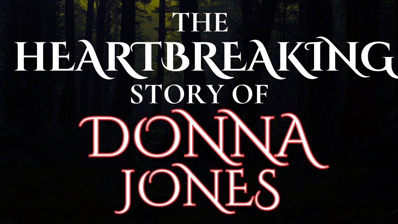 SOLVED - THE HEARTBREAKING STORY OF DONNA JONES - YouTube