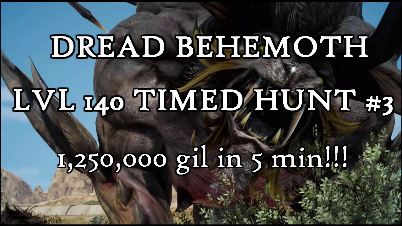 Final Fantasy XV: LVL 140 DREAD BEHEMOTH! Timed Quest #3! - YouTube